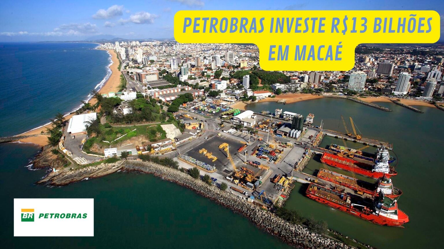 Petrobras Invests Billions in Macaé: How the "National Capital of ...